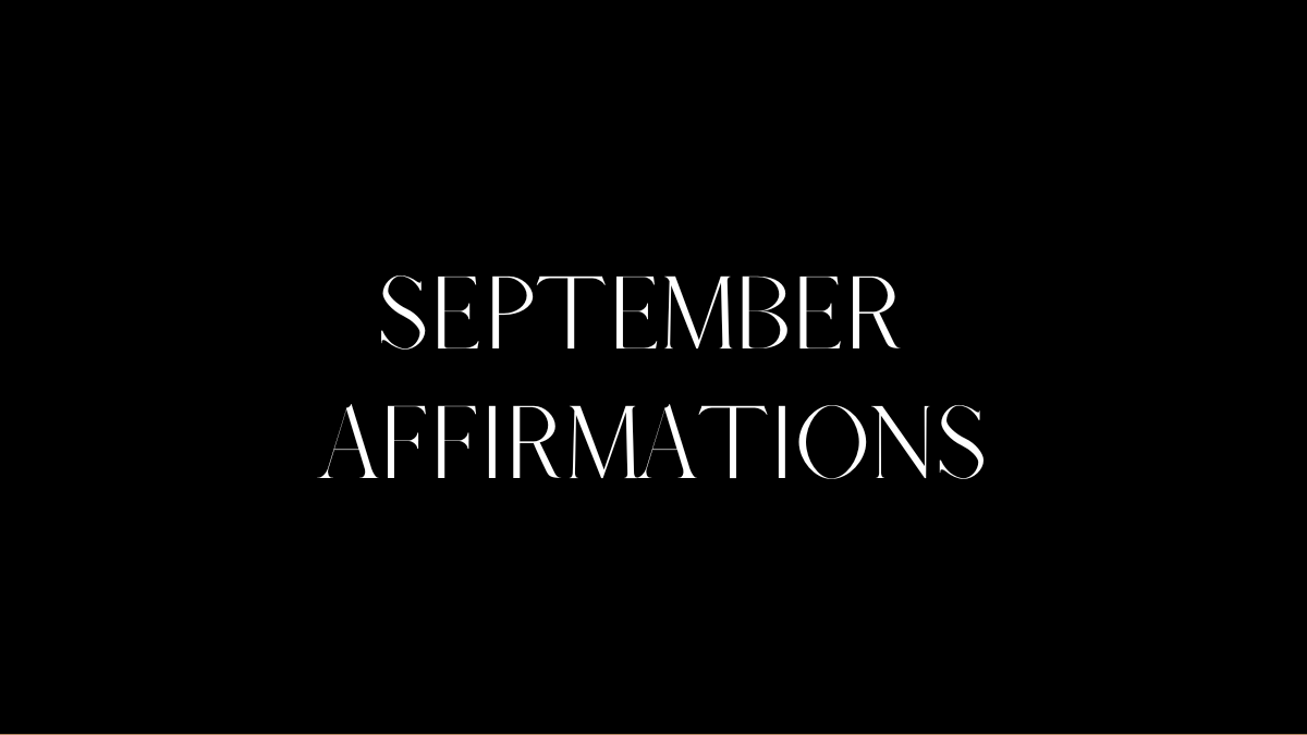 Get Ready for September With These Affirmations - Lakia Christina
